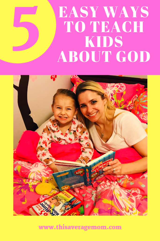 5 Easy Ways to Teach Kids about God - thisaveragemom