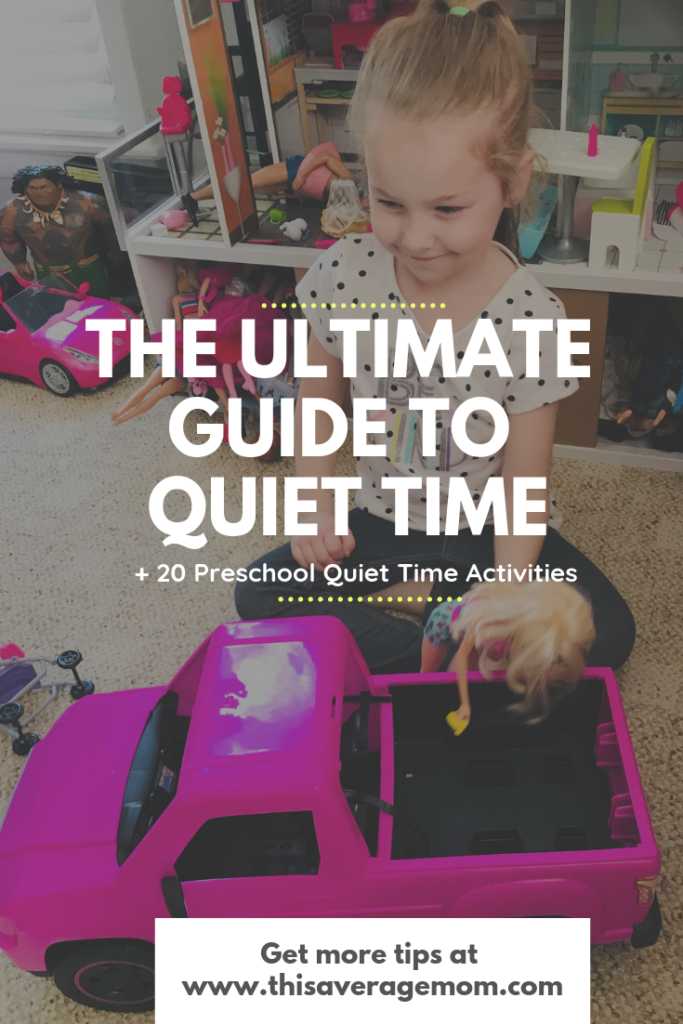The Ultimate Guide to Quiet Time + 20 Preschool Quiet Time Activities