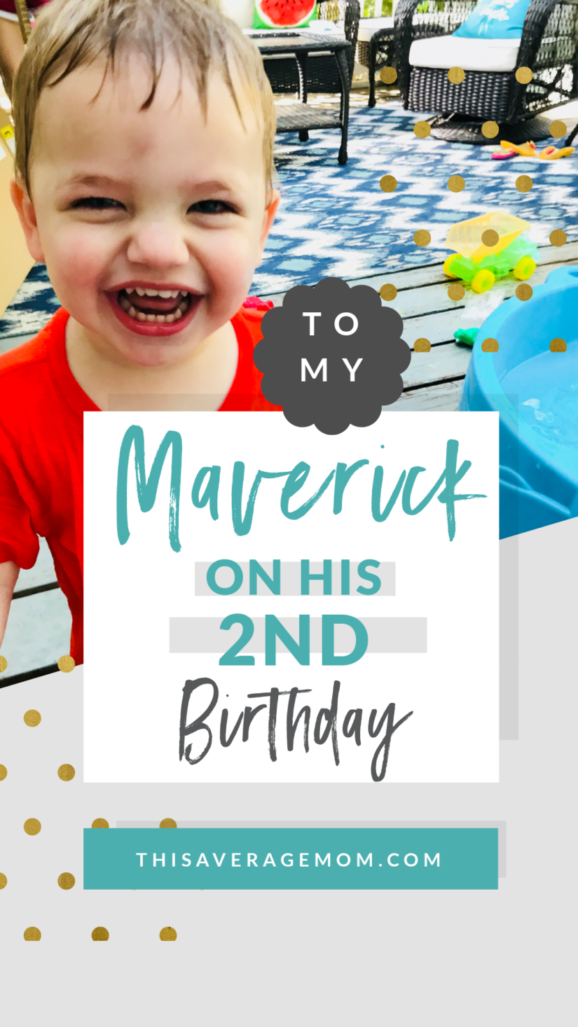 To My Maverick on his 2nd Birthday - thisaveragemom