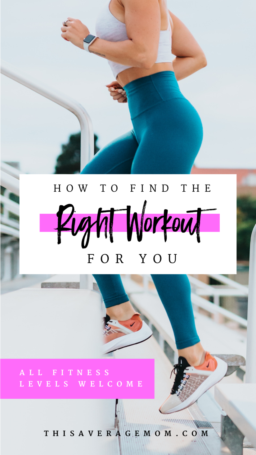 How to Find the Right Workout for YOU - thisaveragemom