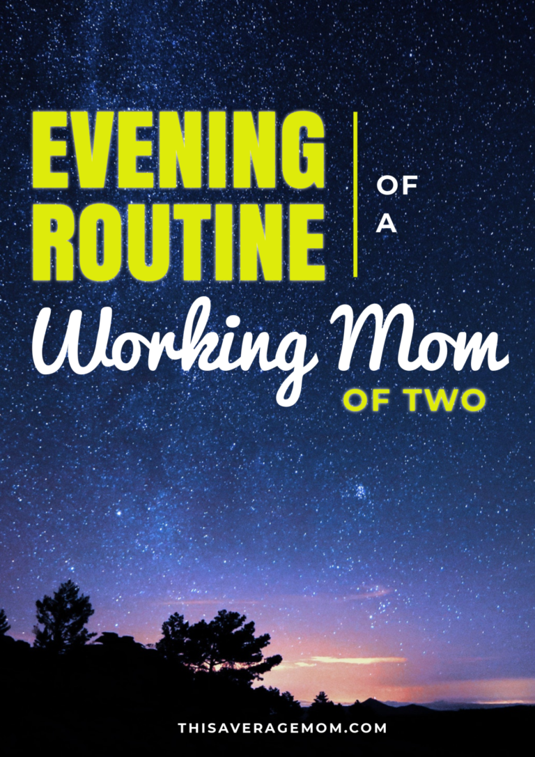 Evening Routine of a Working Mom of Two - thisaveragemom