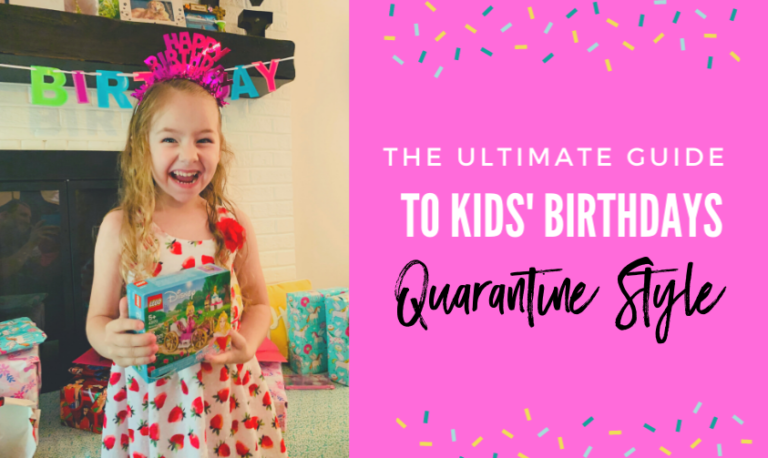 The Ultimate Guide to Kids' Birthdays: Quarantine Style - thisaveragemom