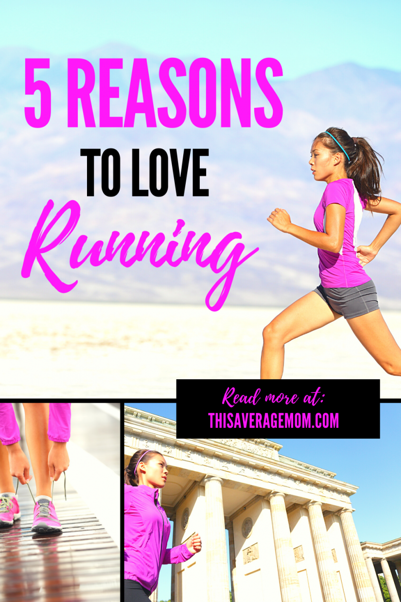 5 Reasons to Love Running - thisaveragemom