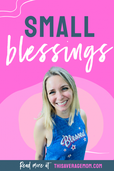 Small Blessings - thisaveragemom
